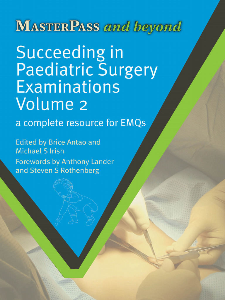 Succeeding in Paediatric Surgery Examinations VOLUME 2 A Complete Resource For EMQs (2012, CRC ...