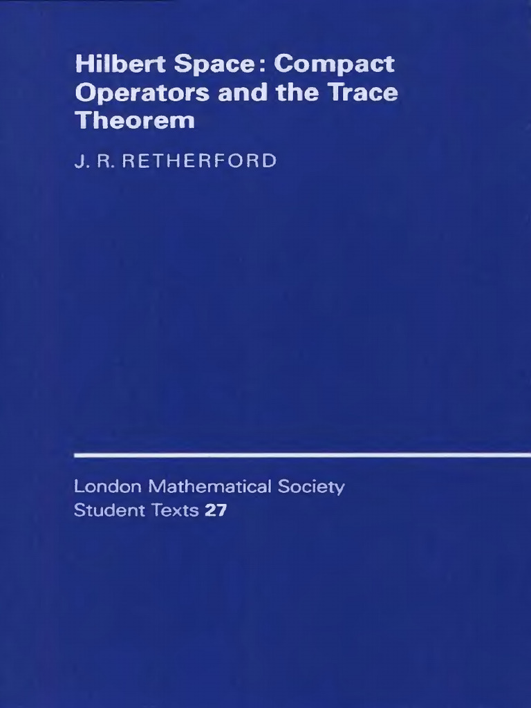 (London Mathematical Society Student Texts Volume 27) J. R. Retherford - Hilbert Space - Compact ...