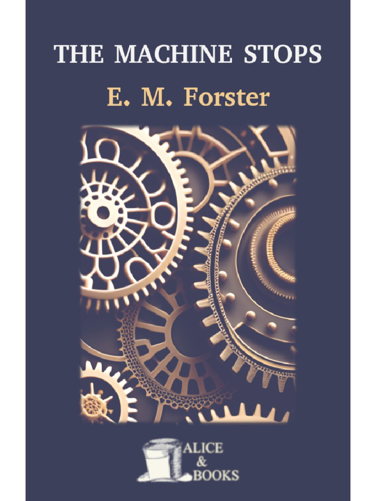 The Machine Stops-E. M. Forster | PDF