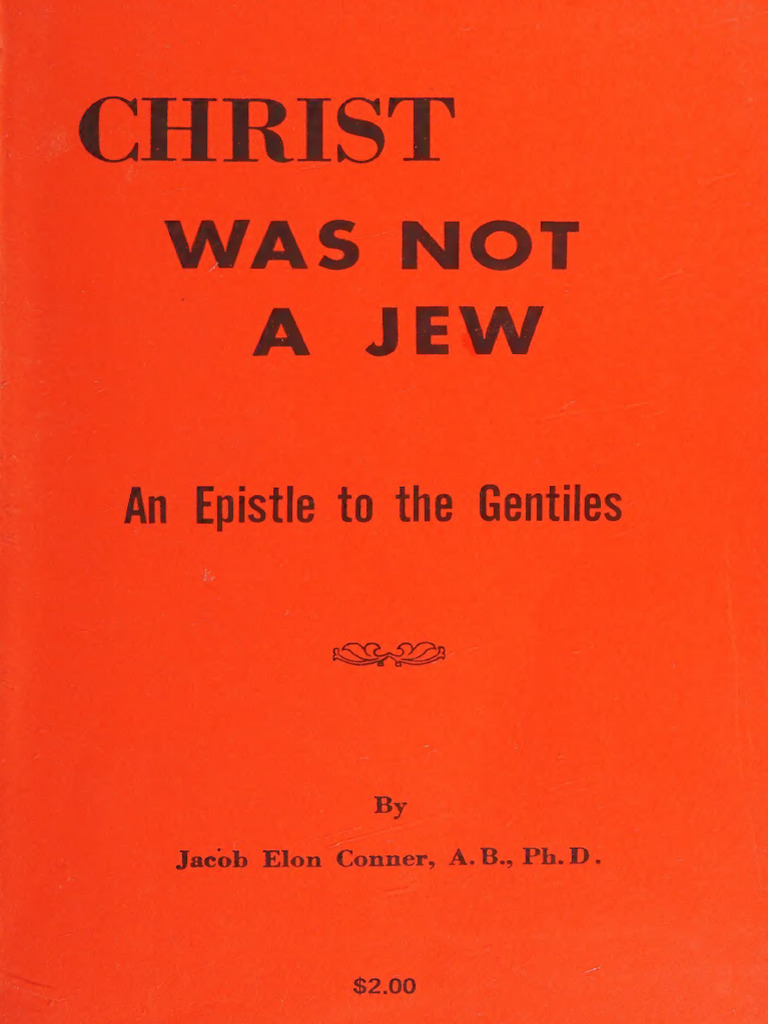 Christ Was Not A Jew - Jacob Elon Conner - Anna's Archive-1 | PDF