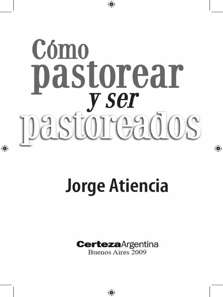Como Pastorear y Ser Pastoreado - Jorge Atiencia | PDF