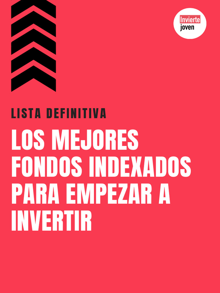 Listado de Los Mejores Fondos Indexados - Invierte Joven | PDF