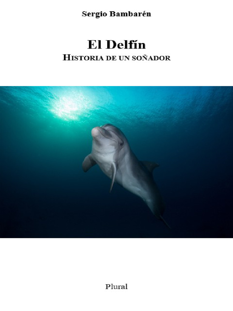 El Delfín Historia de Un Soñador (Sergio Bambarén) (Z-Library) | PDF