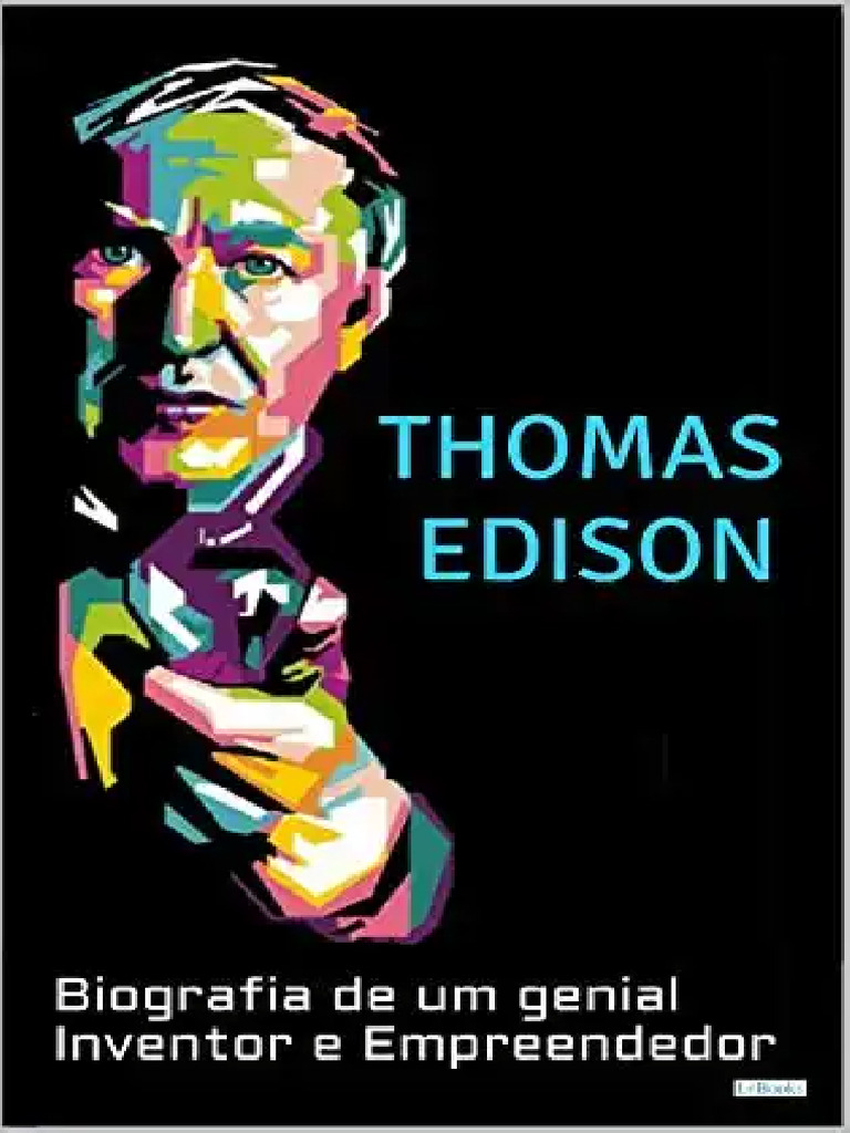 Biografia de Thomas Edison: Invenções e Vida | PDF | Turismo