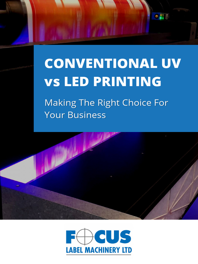 Focus Label - Conventional UV Vs LED Prinitng Guide | PDF | Light ...