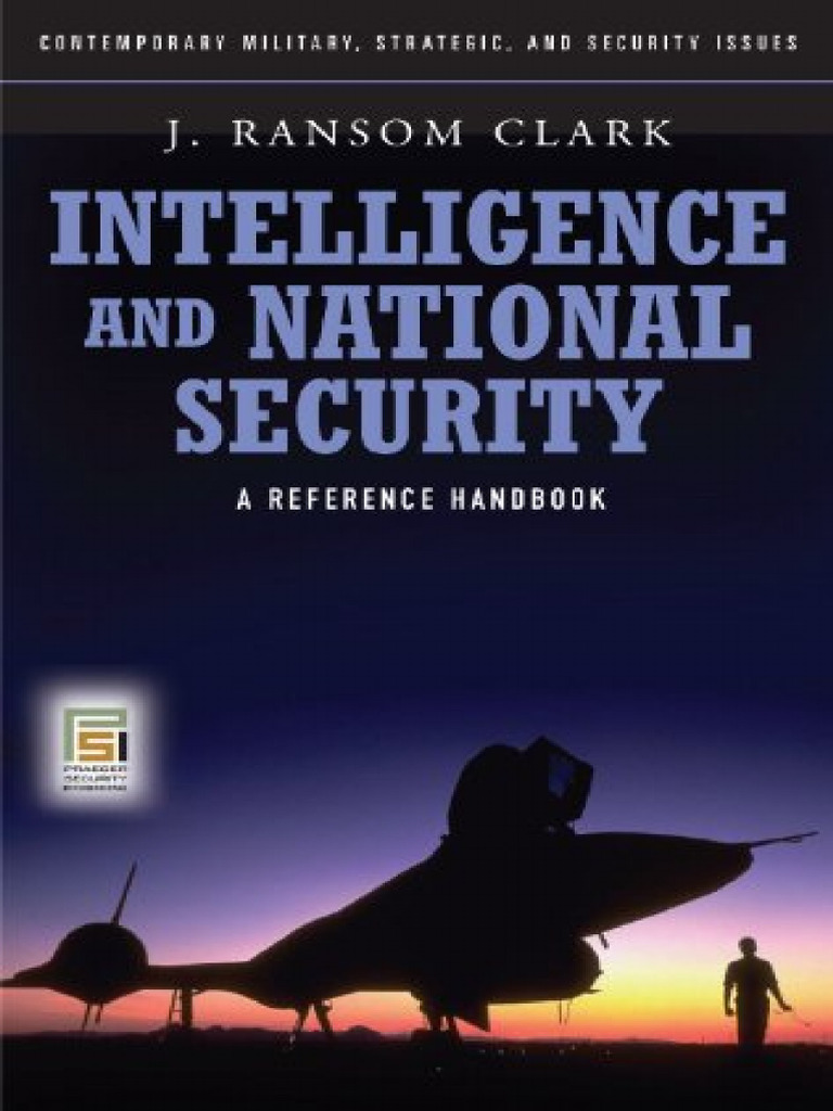 John Ransom Clark-Intelligence and National Security - A Reference ...