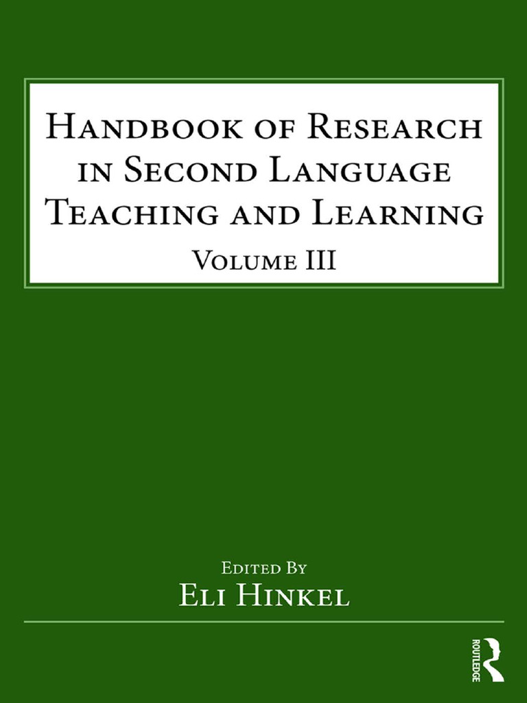 Hinkel, E (Ed) - 2017 - Handbook of Research in Second Language Teaching and Learning - Vol III ...