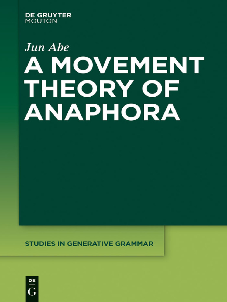 (Studies in Generative Grammar 120.) Jun Abe - A Movement Theory of Anaphora (2014, de Gruyter ...