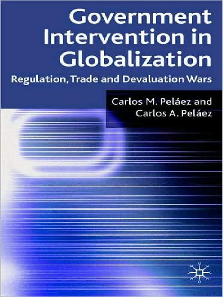 Government Intervention in Globalization Regulation, Trade and ...