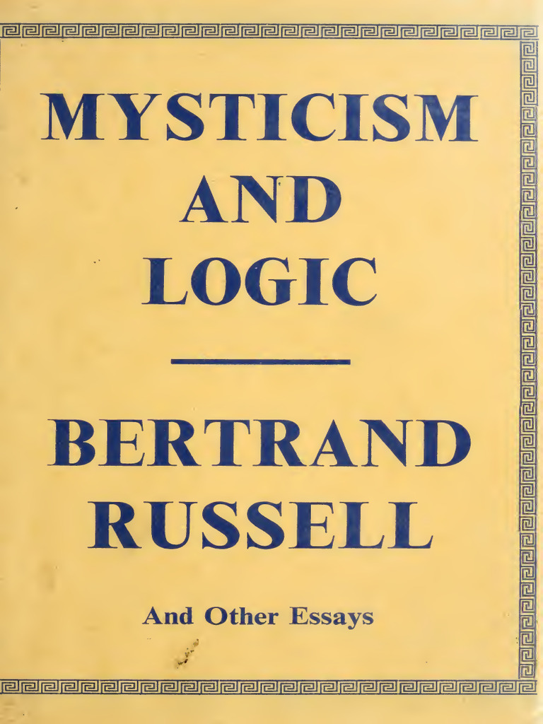Mysticism & Logic - Bertrand Russell | PDF