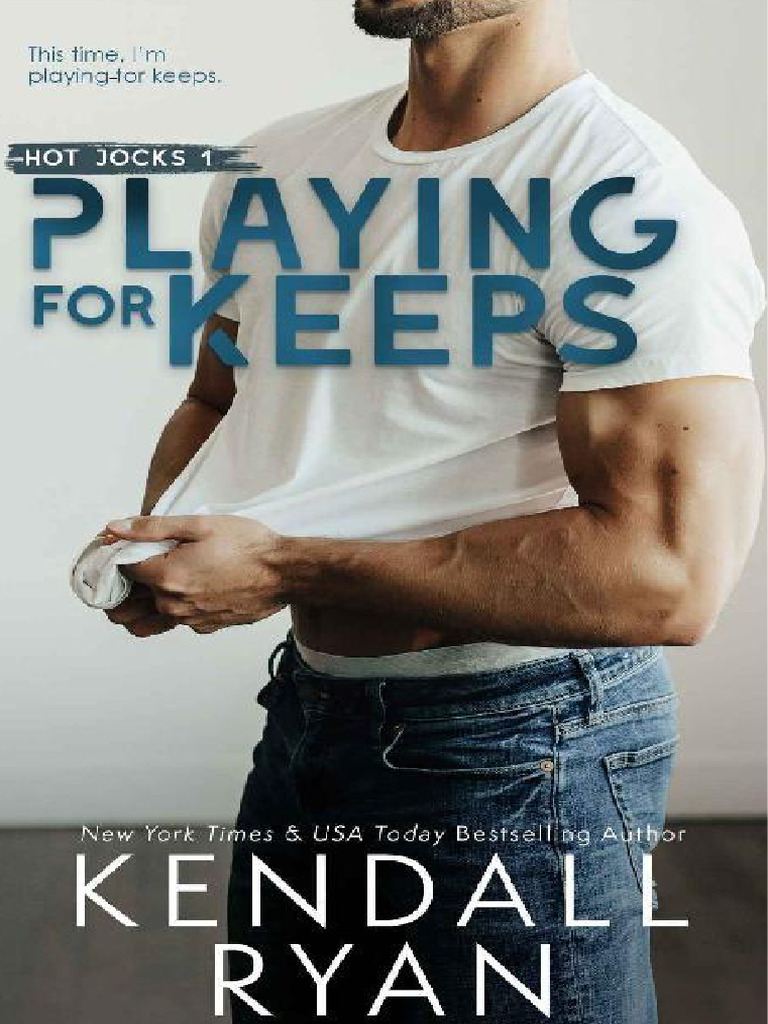 Kendall Ryan - Hot Jocks 1 - Playing For Keeps | PDF