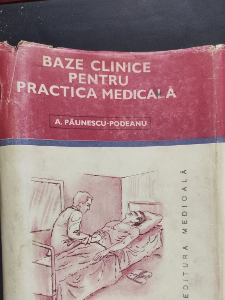 Paunescu, Podeanu a - Baze Clinice Pentru Practica Medicala (Vol. 4) | PDF