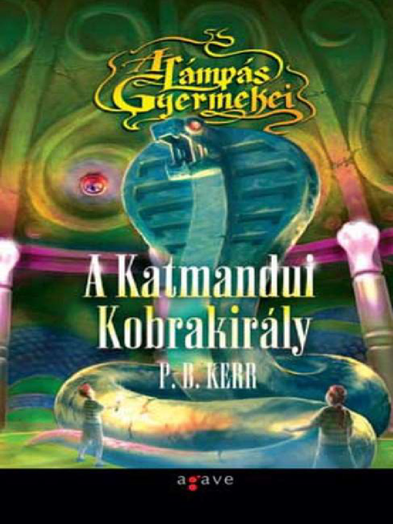 P. B. Kerr - A Lámpás Gyermekei 3. - A Katmandui Kobrakirály | PDF