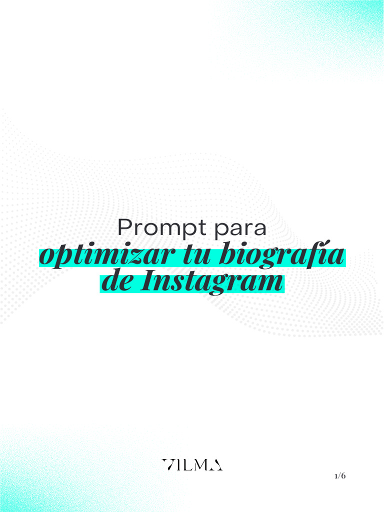 VN Prompt+para+optimizar+tu+bio+de+ig Leadmagnet | PDF