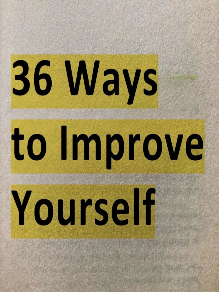 36 Ways To Improve Yourself | PDF