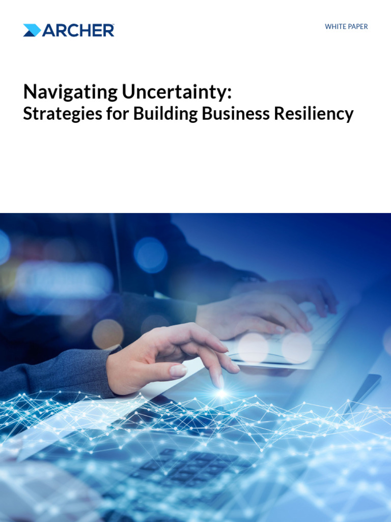 Navigating Uncertainty Business Resiliency | PDF | Disaster Recovery | Finance & Money Management