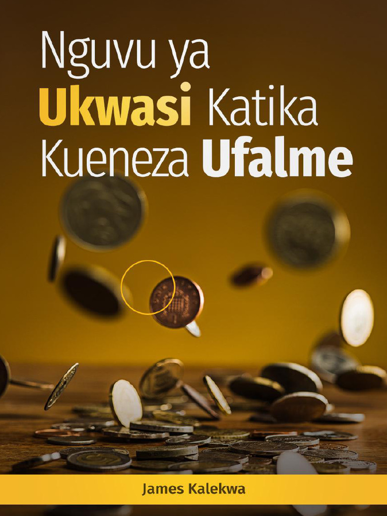 Nguvu Ya Ukwasi Katika Kueneza Ufalme - James Kalekwa | PDF