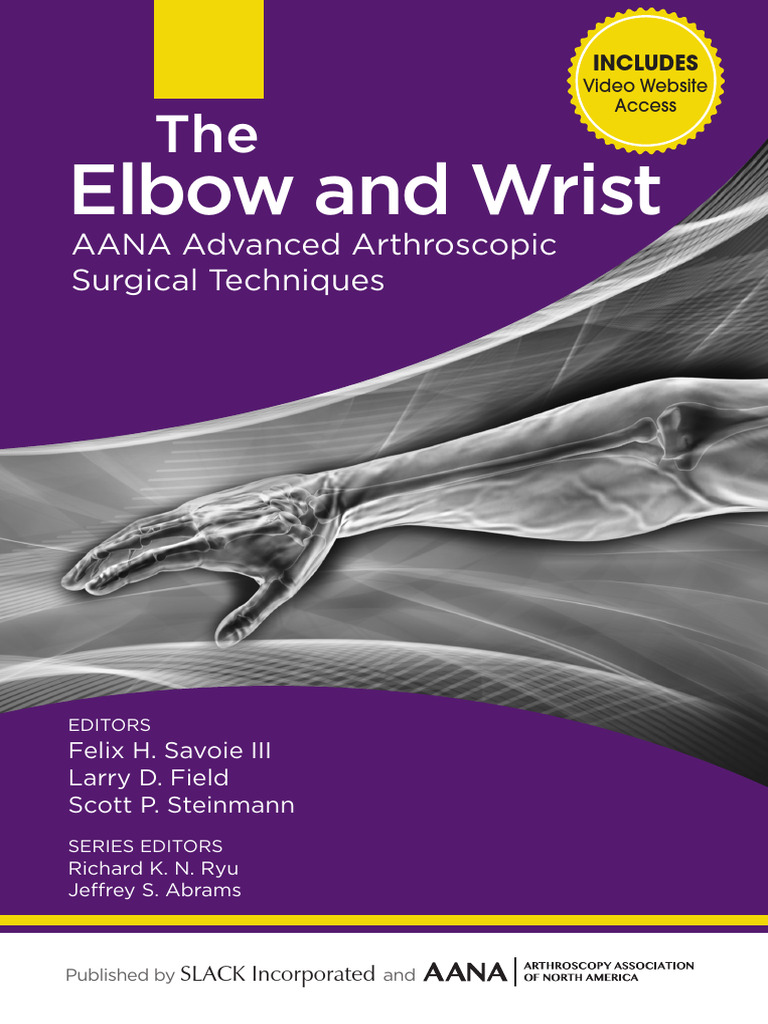 Aana Advanced Arthroscopic Surgical Techniques - The Wrist and Elbow | PDF