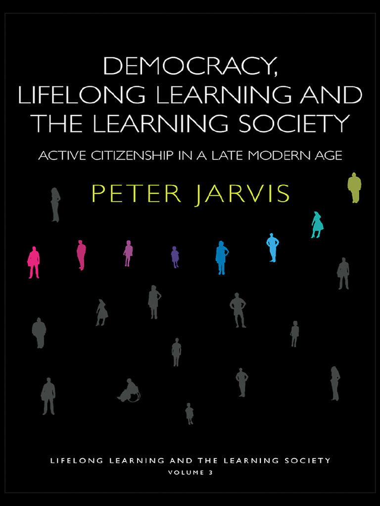 Democracy, Lifelong Learning and Learning Society Peter Jarvis | PDF