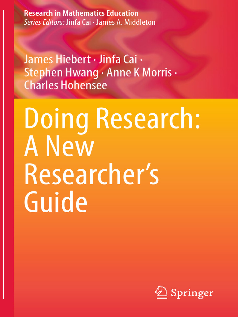 Doing Research: A New Researcher's Guide: James Hiebert Jinfa Cai ...