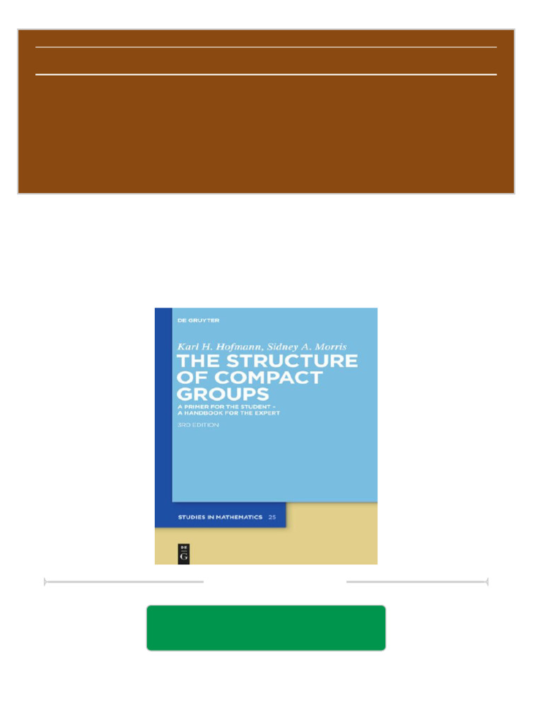 (FREE PDF Sample) The Structure of Compact Groups A Primer For The ...