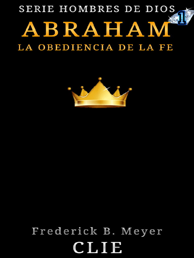 Abraham La Obediencia de La Fe - Frederick Meyer | PDF