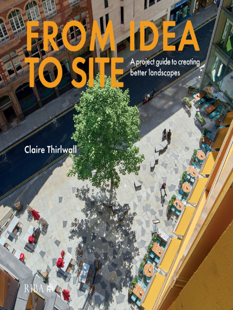 From Idea To Site A Project Guide To Creating Better Landscapes | PDF