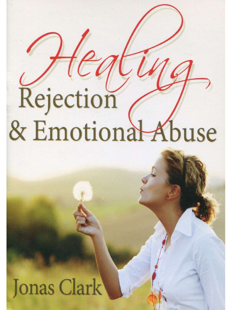 Guérir Du Rejet Et Des Abus Emotionnels-Jonas Clark | PDF