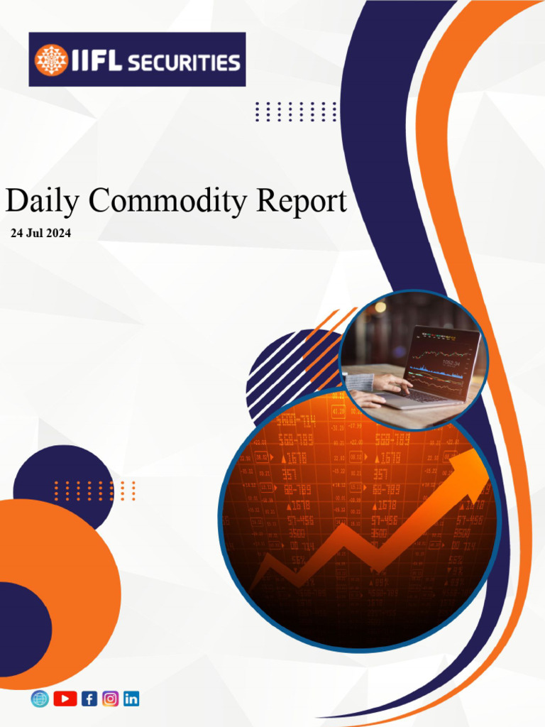 Iifl Daily Commodity Report As On 24072024 | PDF | West Texas Intermediate | Inflation