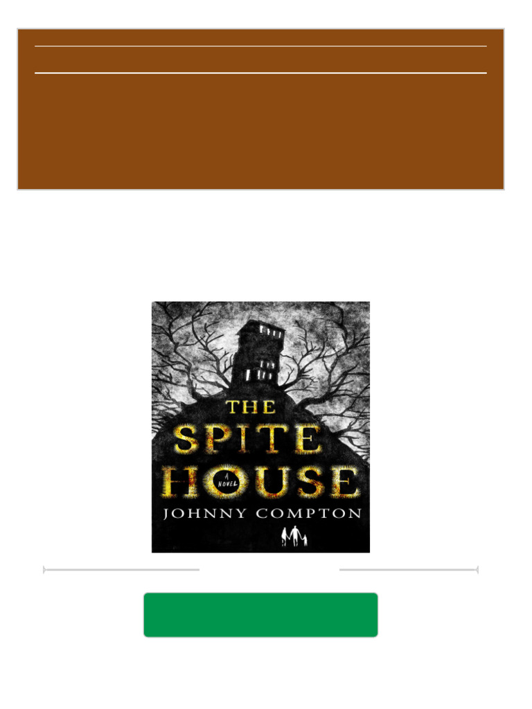 The Spite House A Novel 1st Edition Johnny Compton 2024 scribd download ...