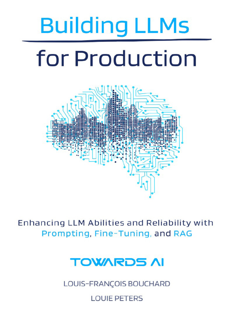 Building LLMs For Production - Louis-Francois Bouchard | PDF