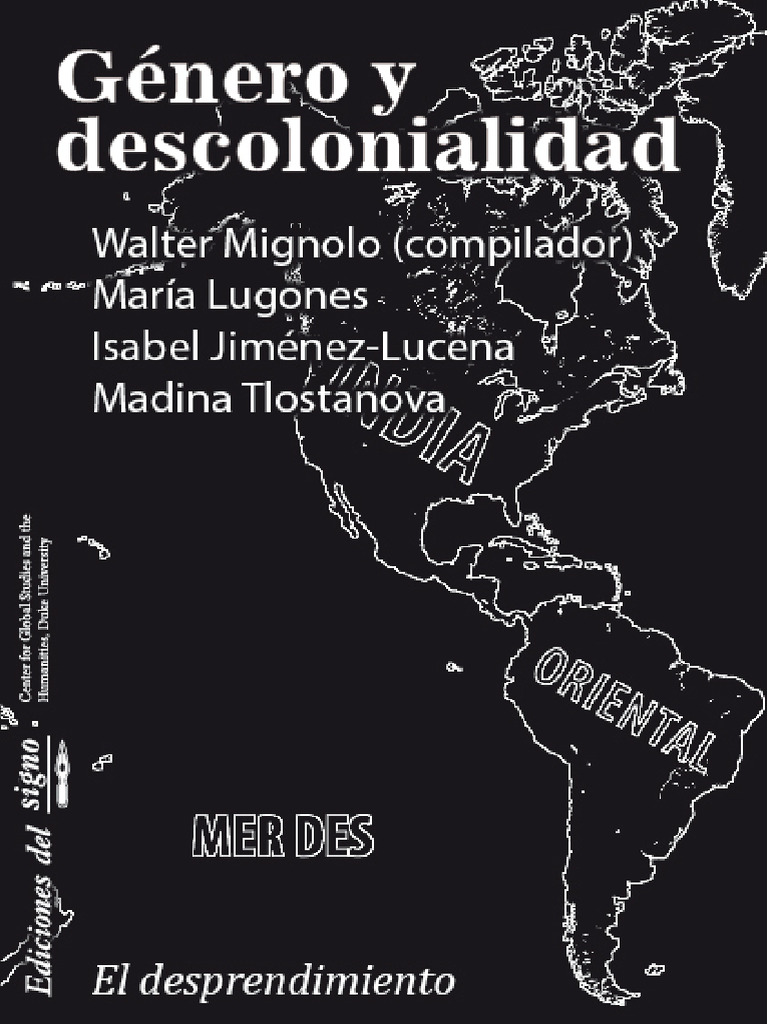 Género y Descolonialidad by Walter Mignolo María Lugones Isabel Jiménez ...