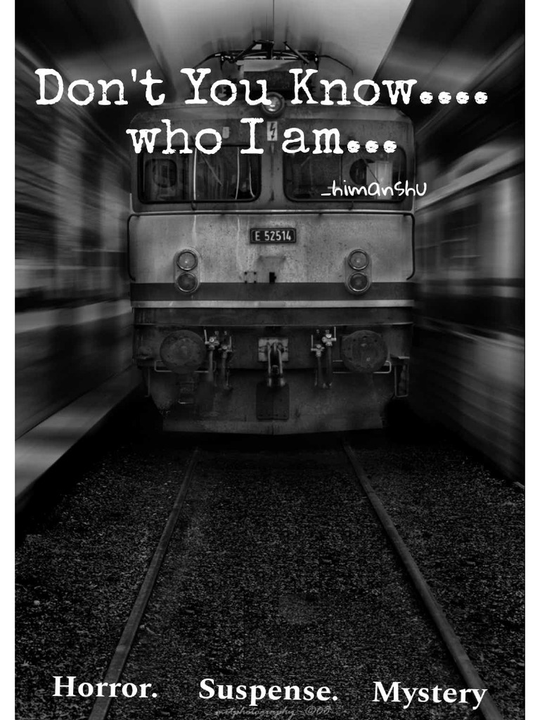 Don't You Know.... Who I Am.. | PDF