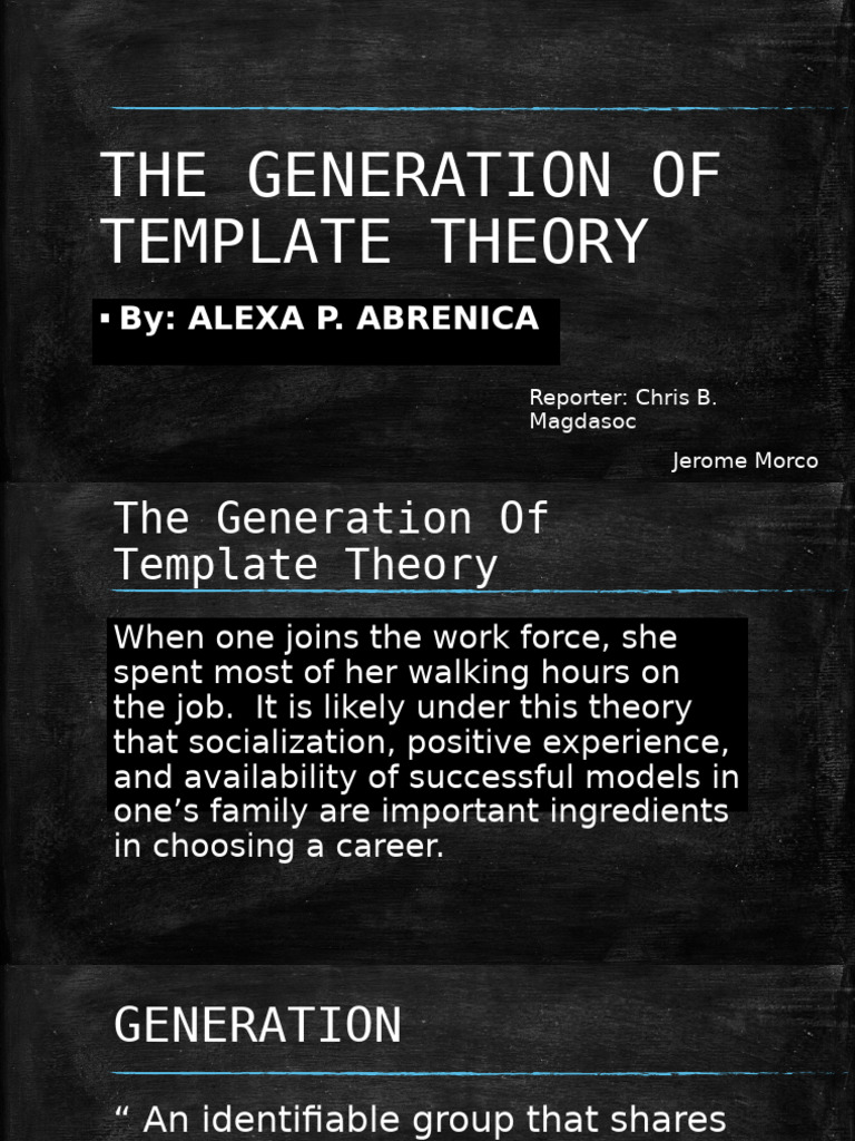 The Generation of Template Theory: By: Alexa P. Abrenica | PDF