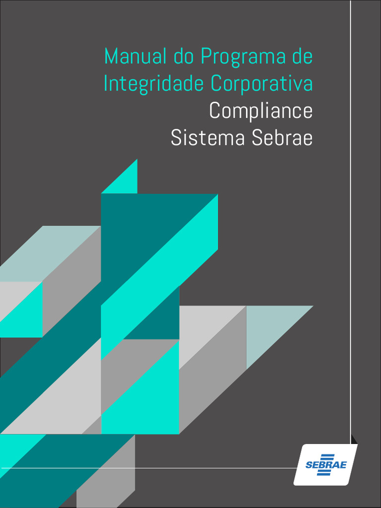 Manual Do Programa de Integridade Corporativa - Compliance - Sistema SEBRAE | PDF