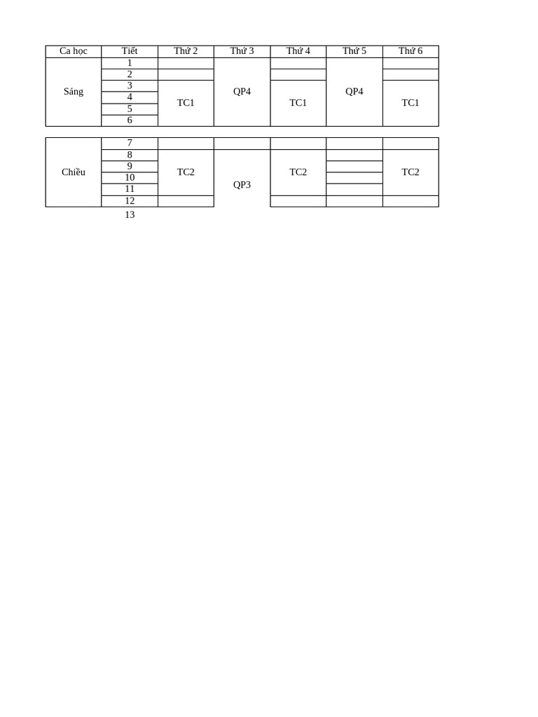 Ca học Tiết Thứ 2 Thứ 3 Thứ 4 Thứ 5 Thứ 6 1 QP4 QP4 2 3 TC1 TC1 TC1 4 5 6 7 8 TC2 QP3 TC2 TC2 9 ...