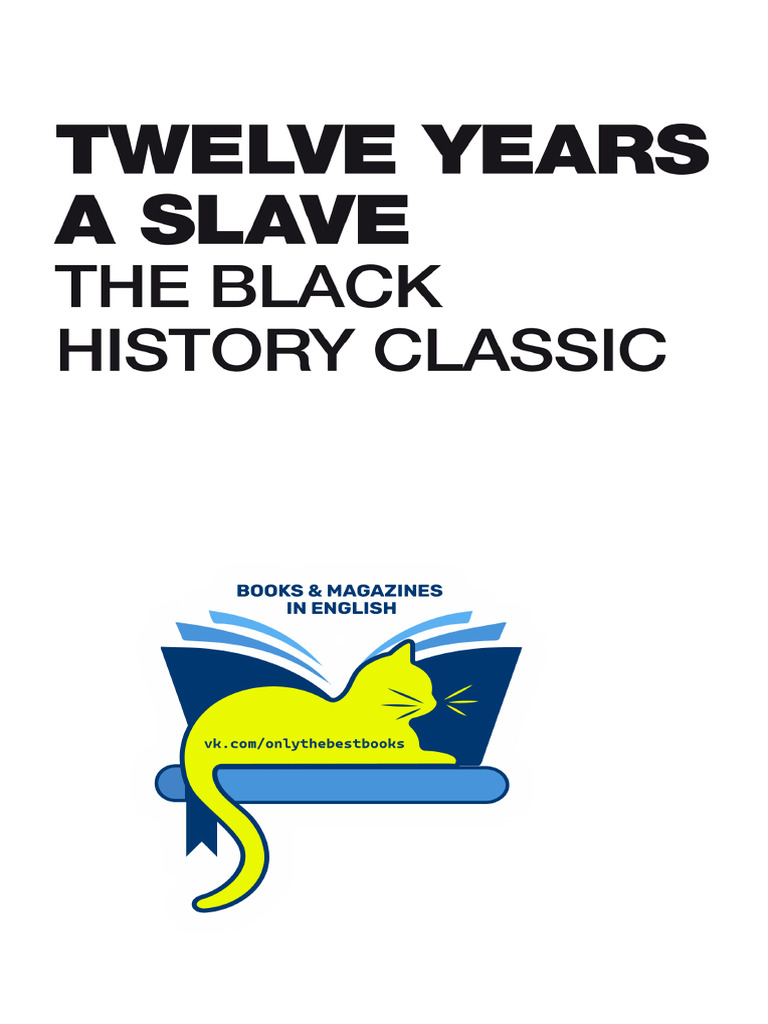 Twelve Years A Slave The Black History Classic Capstone Classics ...