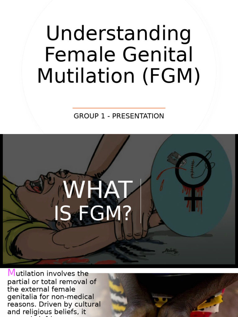 Understanding Female Genital Mutilation (FGM) : Group 1 - Presentation ...