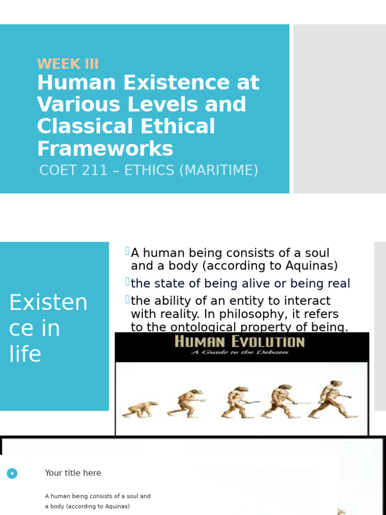 Week 3 Human Existence at Various Levels and Classical Ethical ...