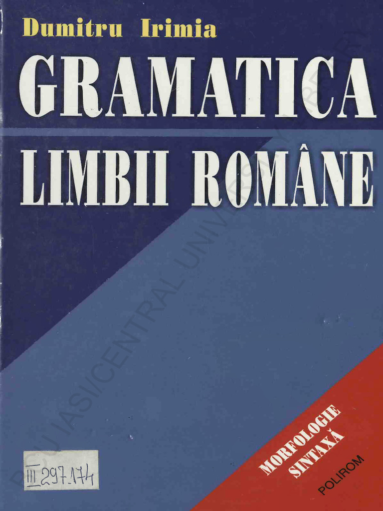 Irimia, Dumitriu - Gramatica Limbii Romane | PDF
