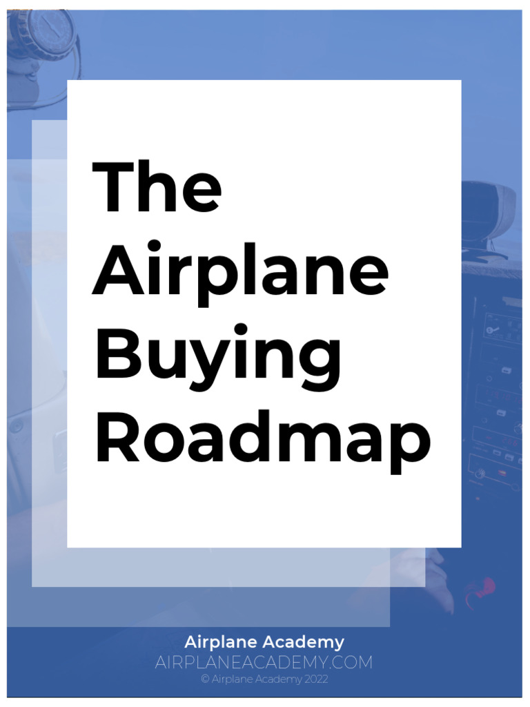 Airplane Buying Roadmap - Airplane Academy | PDF