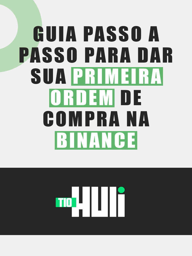 Guia Passo A Passo para Dar Sua Primeira Ordem de Compra Na Binance | PDF