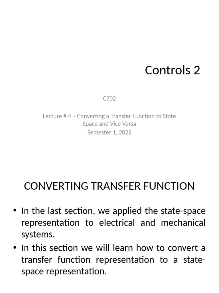 Lecture 4 - Converting Transfer Function To State Space and Vice Versa ... Lecture 4 - Converting Transfer Function To State Space and Vice Versa ...
