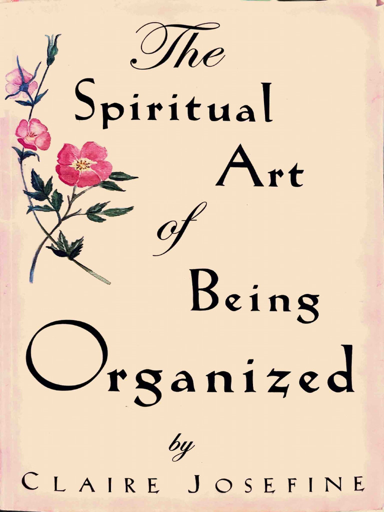 The Spiritual Art of Being Organized | PDF