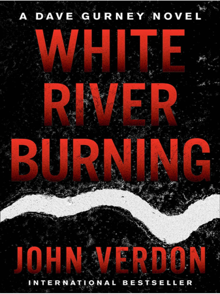 John Verdon - Dave Gurney Serisi 6 - Fırtınada Yanacaksın (White River Burning) | PDF