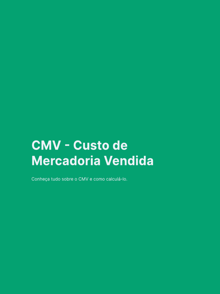 CMV - Custo de Mercadoria Vendida: Conheça Tudo Sobre o CMV e Como ...