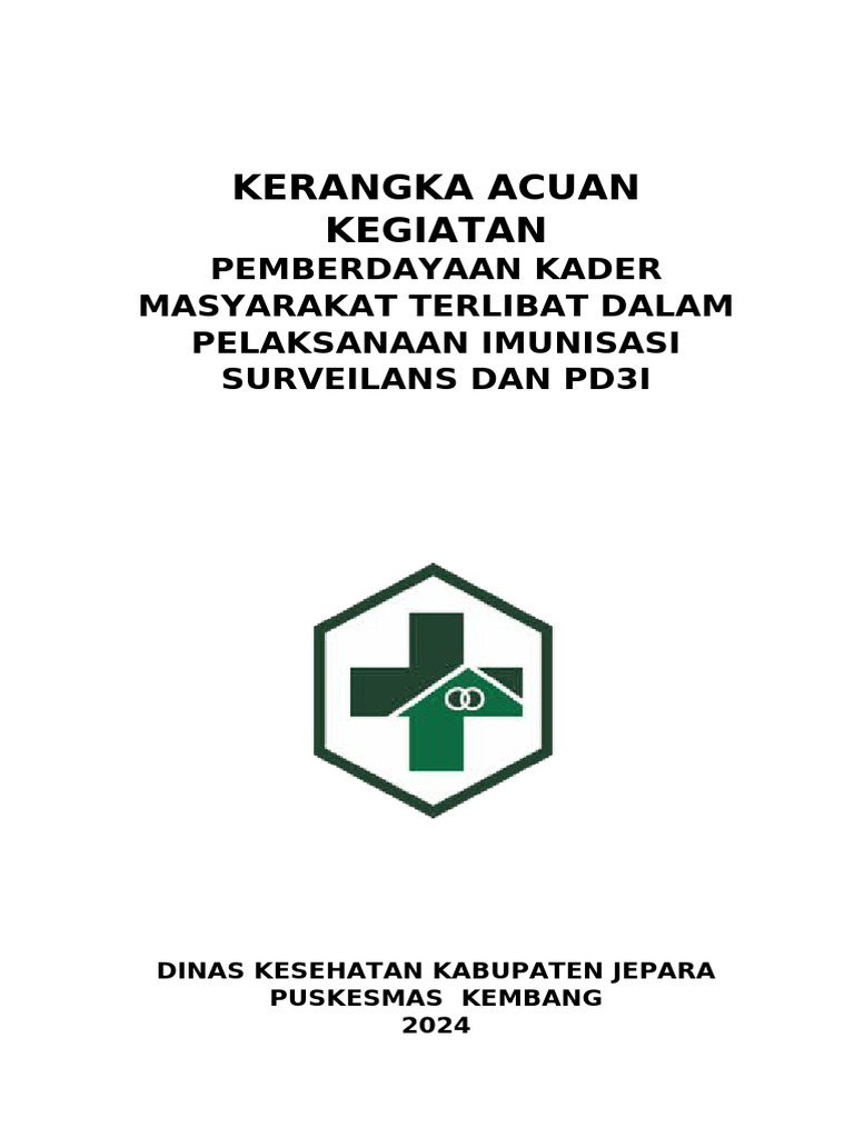 KAK Pemberdayaan MASYARAKAT TERLIBAT DALAM PELAKSANAAN IMUNISASI SURVEILANS DAN PD3I | PDF ...