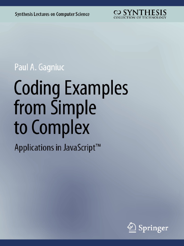 Coding Examples From Simple To Complex Applications in JavaScript™ (Paul A. Gagniuc) (Z-Library ...