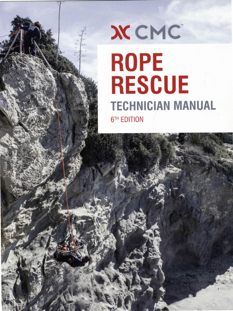 CMC Rope Rescue Technician Manual 6™ Edition 2021 | PDF
