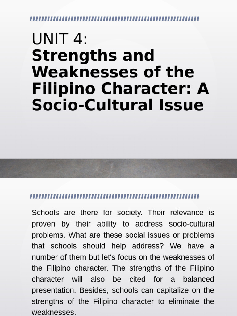 UNIT 4 Strengths and Weaknesses of The Filipino Character A Socio ...